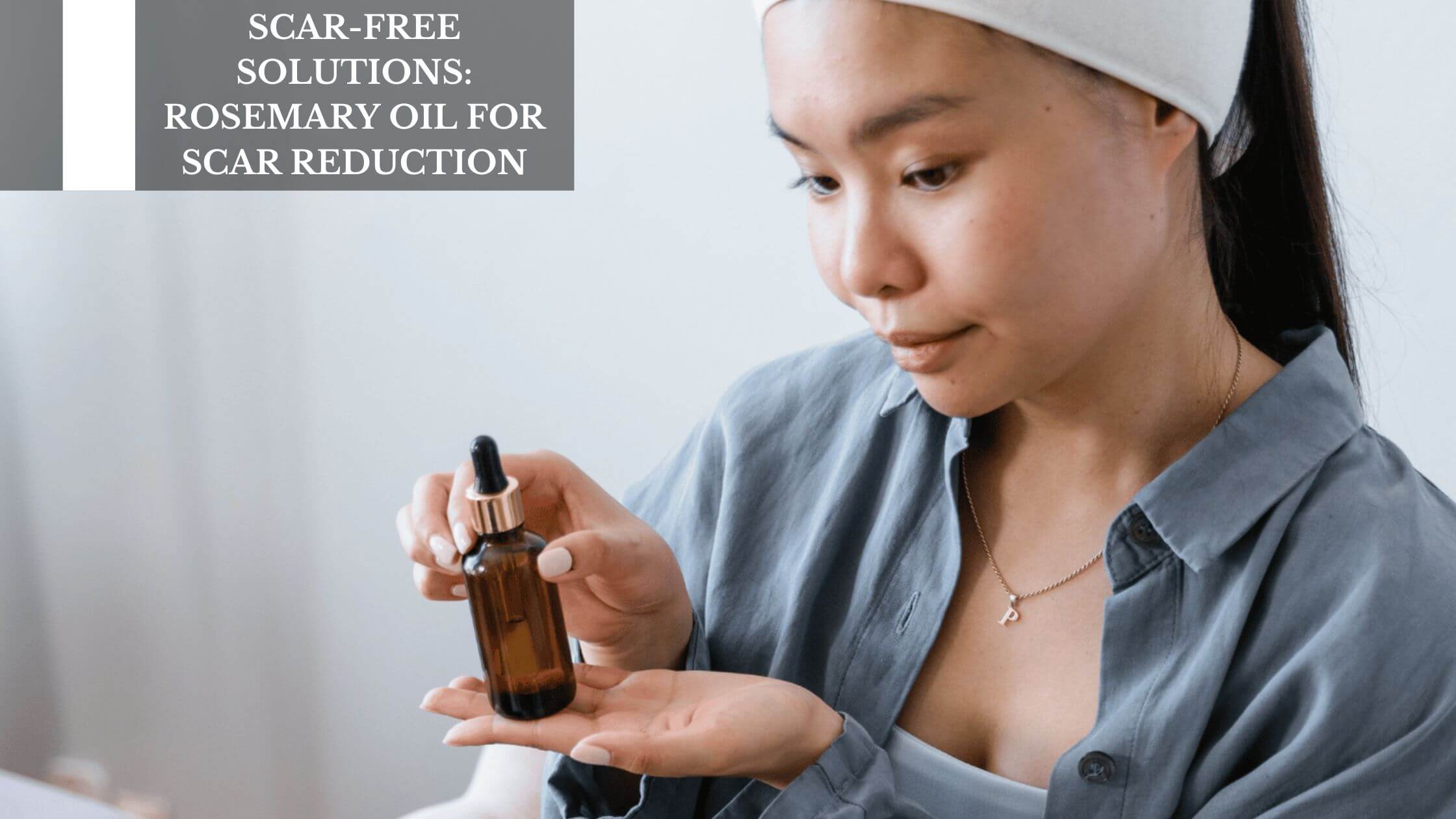 Scar-Free Solutions: Rosemary Oil For Scar Reduction – Moksha Lifestyle ...