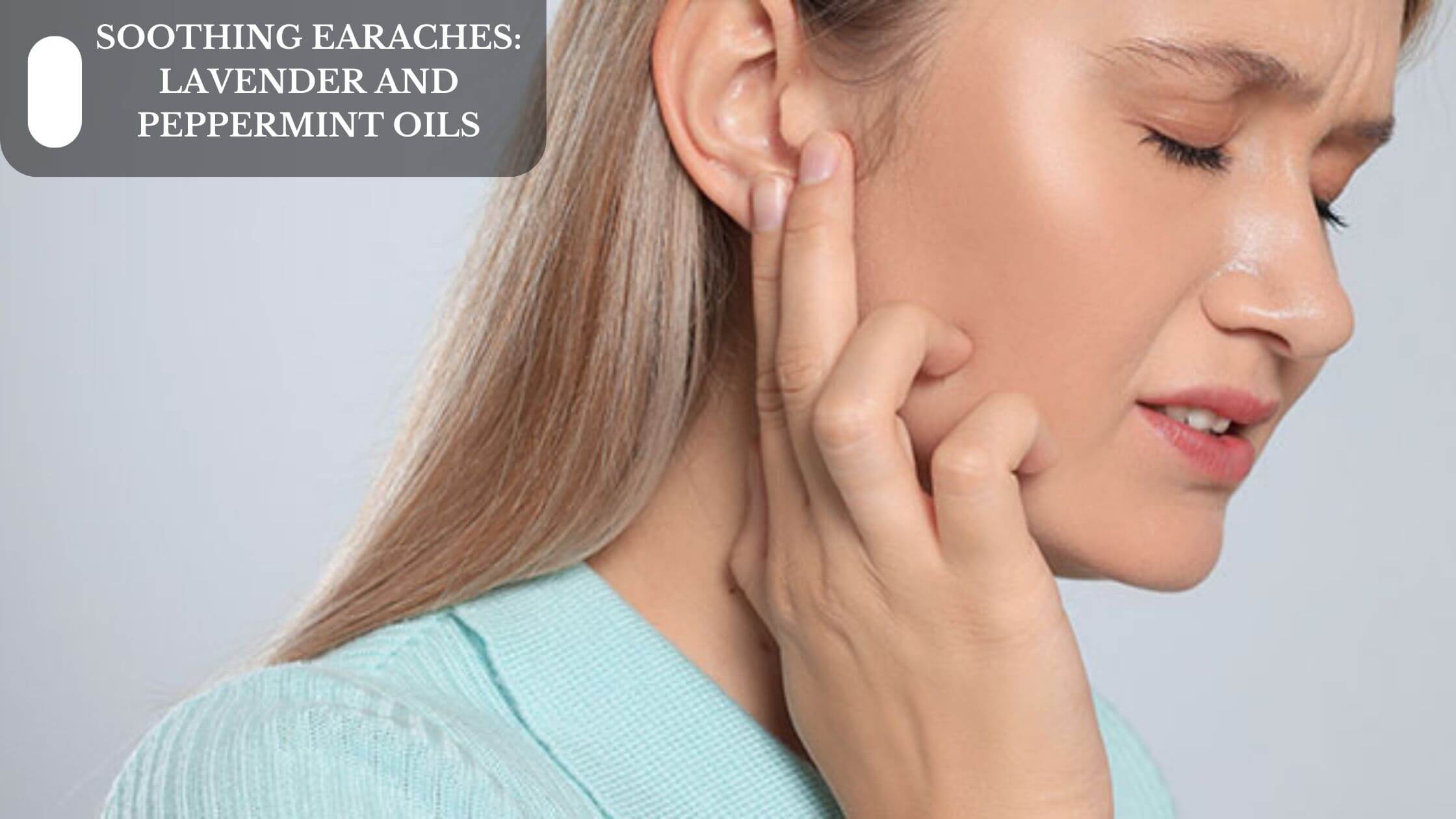 Soothing Earaches: Lavender And Peppermint Oils – Moksha Lifestyle Products