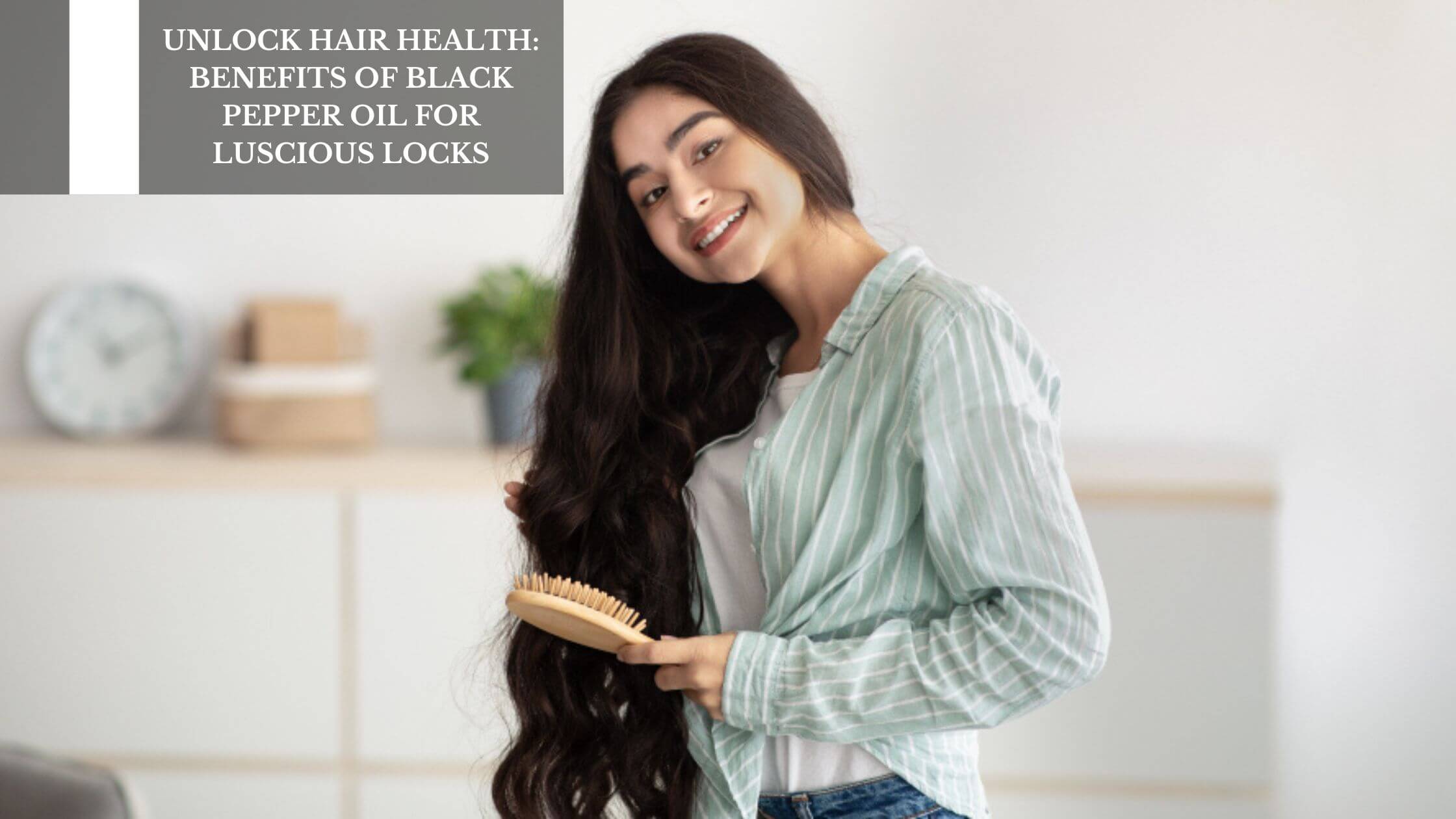 Unlock Hair Health: Benefits Of Black Pepper Oil For Luscious Locks ...
