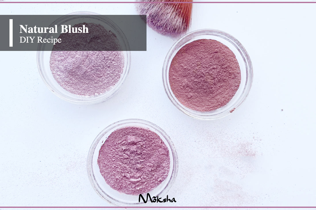 How to make Natural Blush I An easy DIY Recipe – Moksha Lifestyle Products
